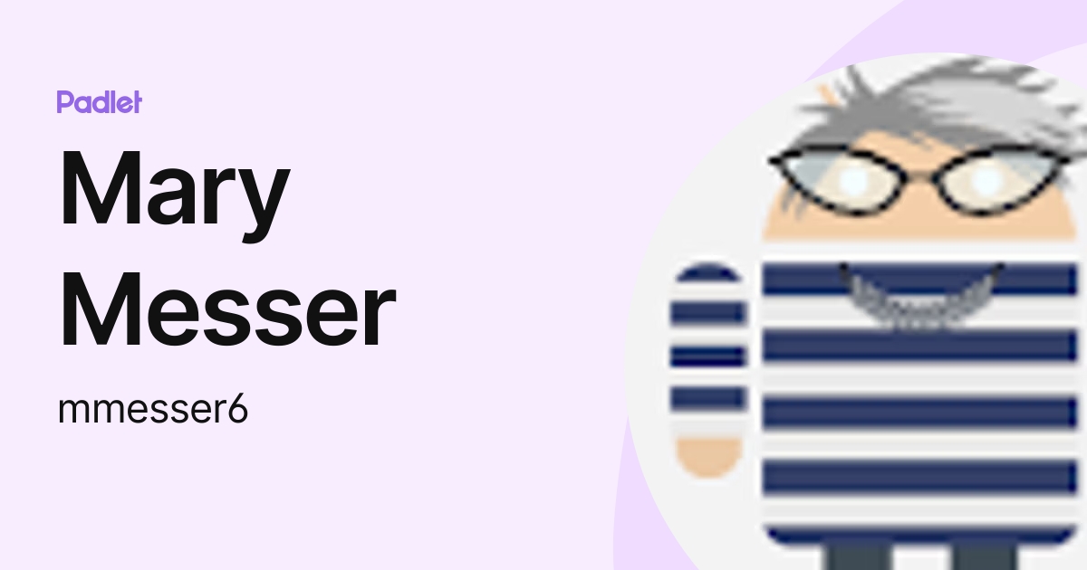Mary Messer (mmesser6) profile | Padlet