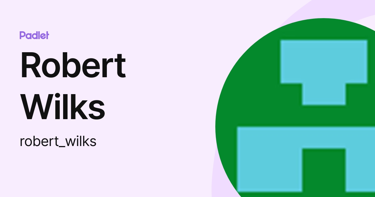 Robert Wilks (robert_wilks) profile | Padlet
