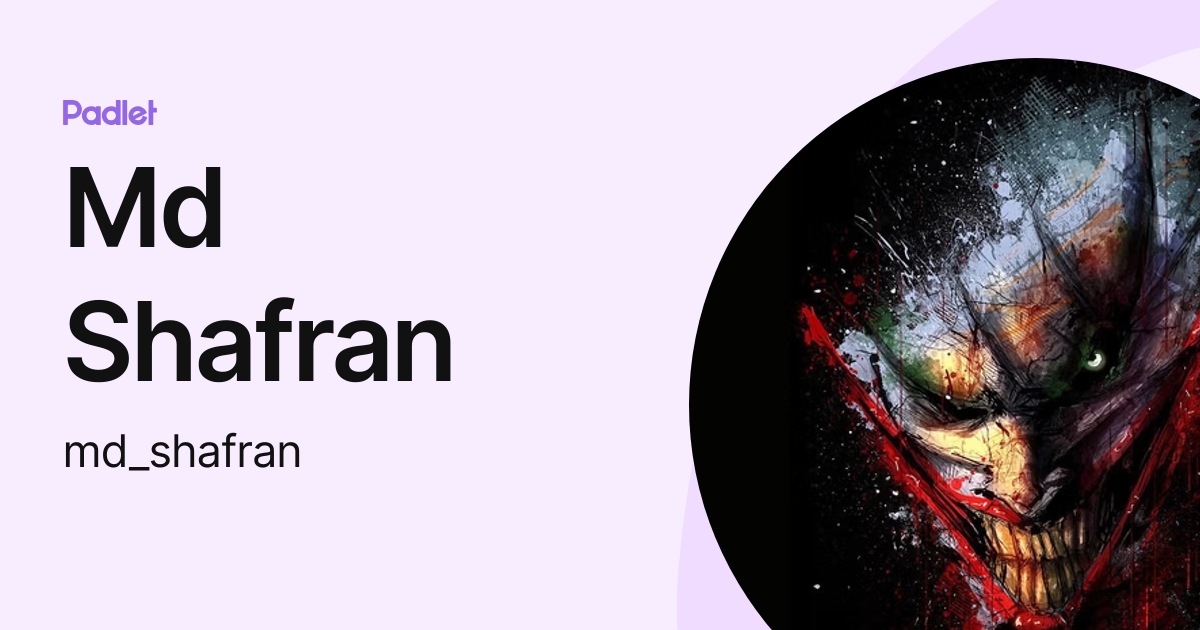 Md Shafran (md_shafran) profile | Padlet