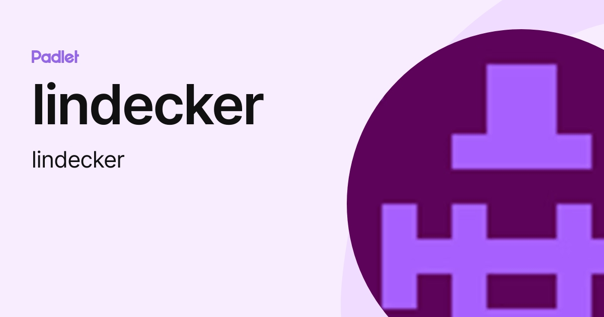lindecker (lindecker) profile | Padlet