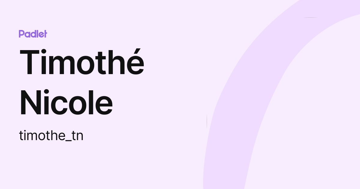 Timothé Nicole (timothe_tn) profile | Padlet