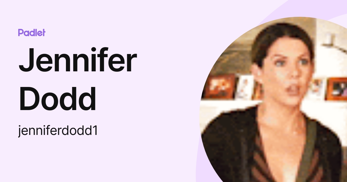 Jennifer Dodd (jennifer_dodd1) profile | Padlet