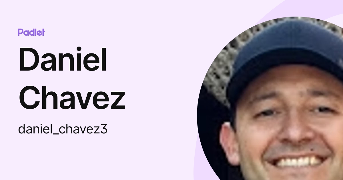 Daniel Chavez (daniel_chavez3) profile | Padlet