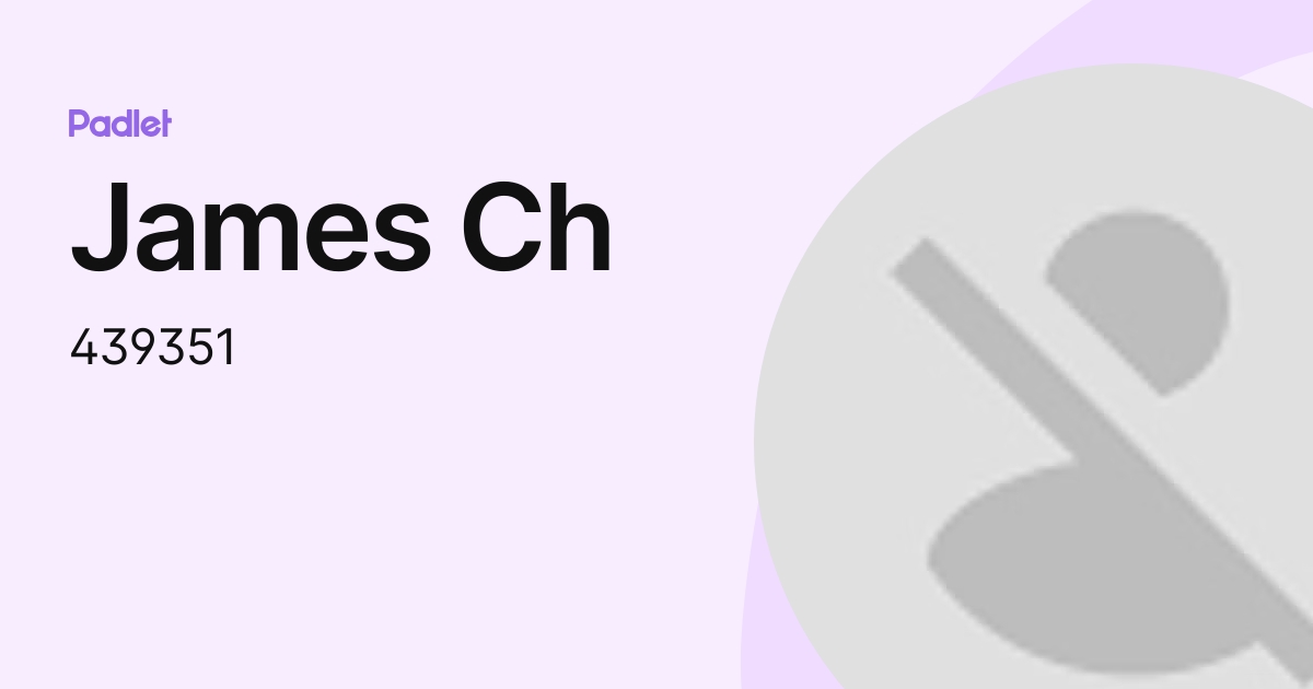 James Ch 439351 Profile Padlet