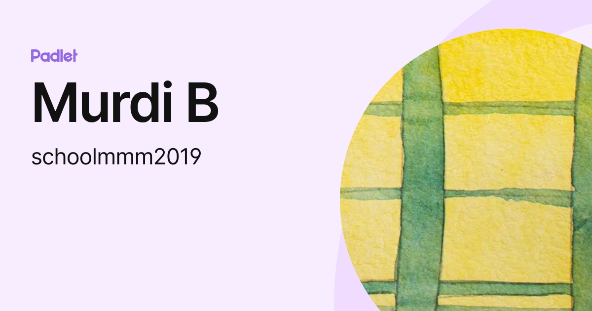Murdi B (schoolmmm2019) profile | Padlet