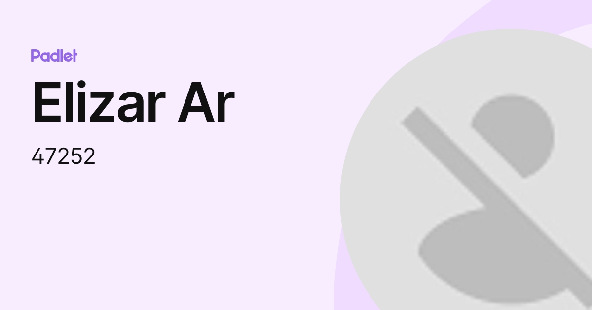 Elizar Ar (47252) profile | Padlet