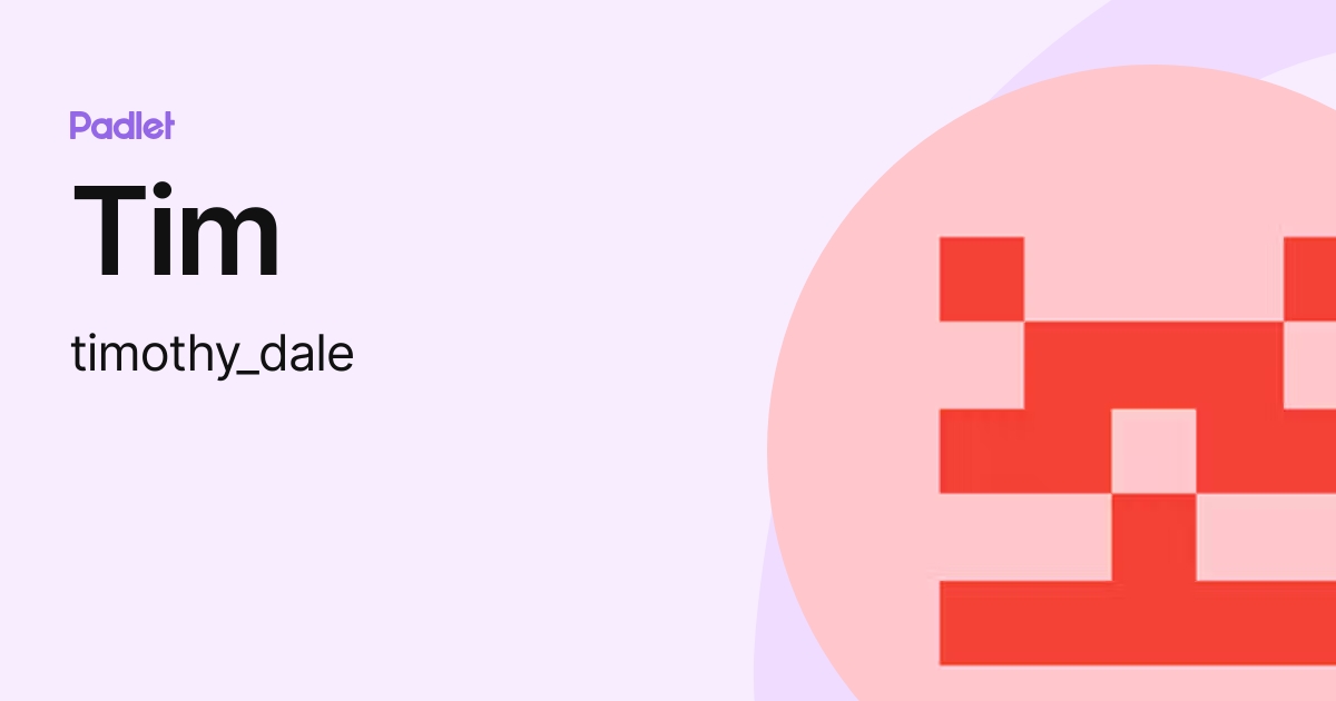 Tim (timothy_dale) profile | Padlet
