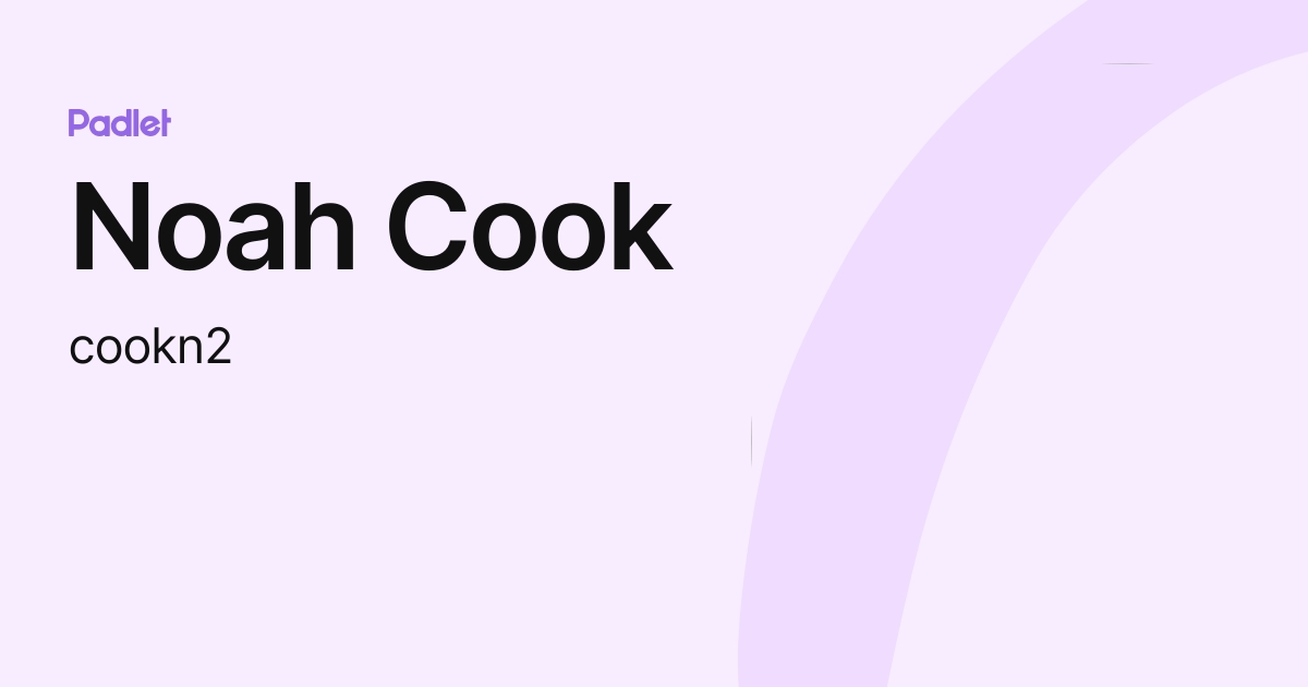 Noah Cook (cookn2) profile | Padlet