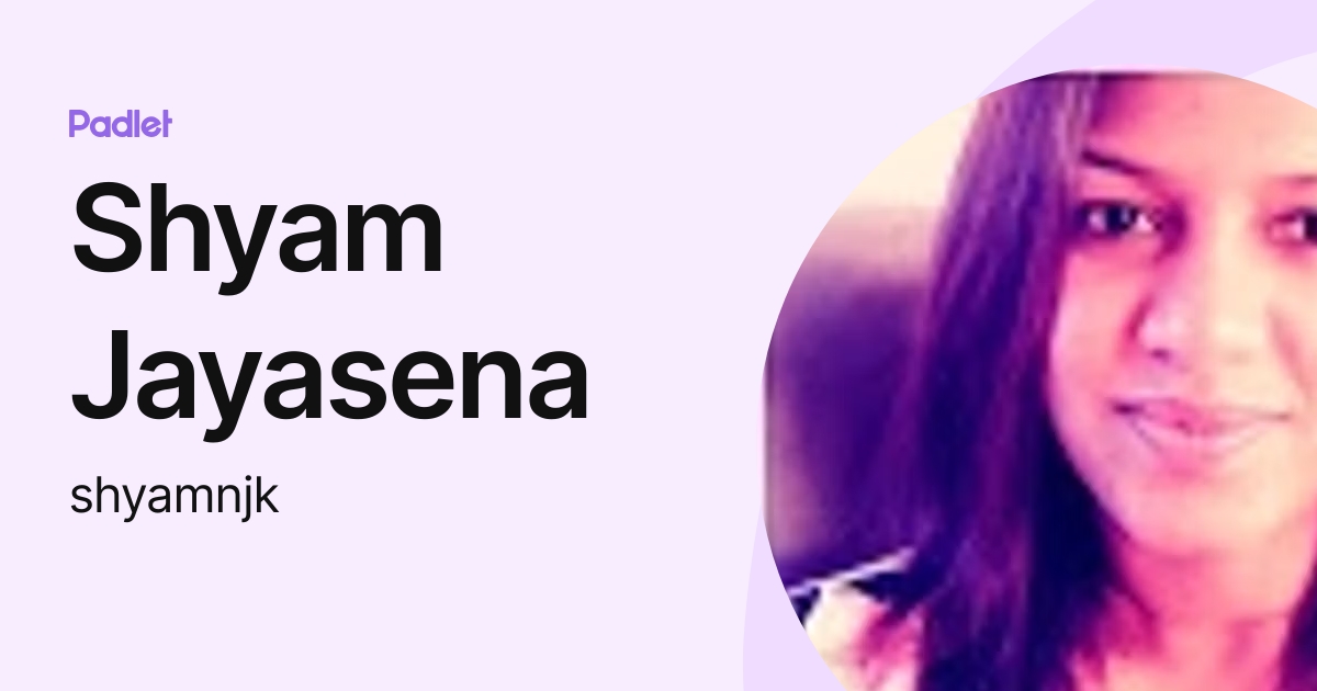 Shyam Jayasena (shyamnjk) profile | Padlet