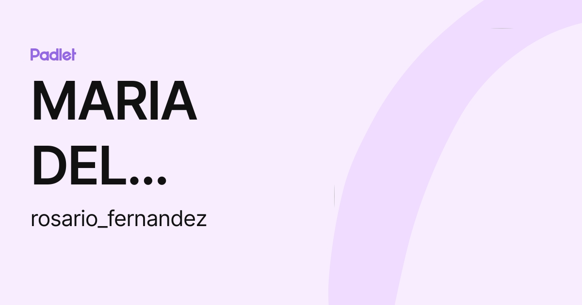 MARIA DEL ROSARIO FERNÁNDEZ CORREA (rosario_fernandez) profile | Padlet