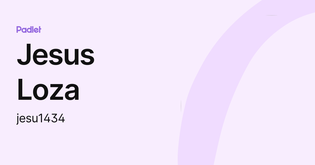 Jesus Loza (jesu1434) profile | Padlet