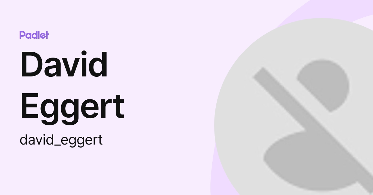 David Eggert (david_eggert) profile | Padlet