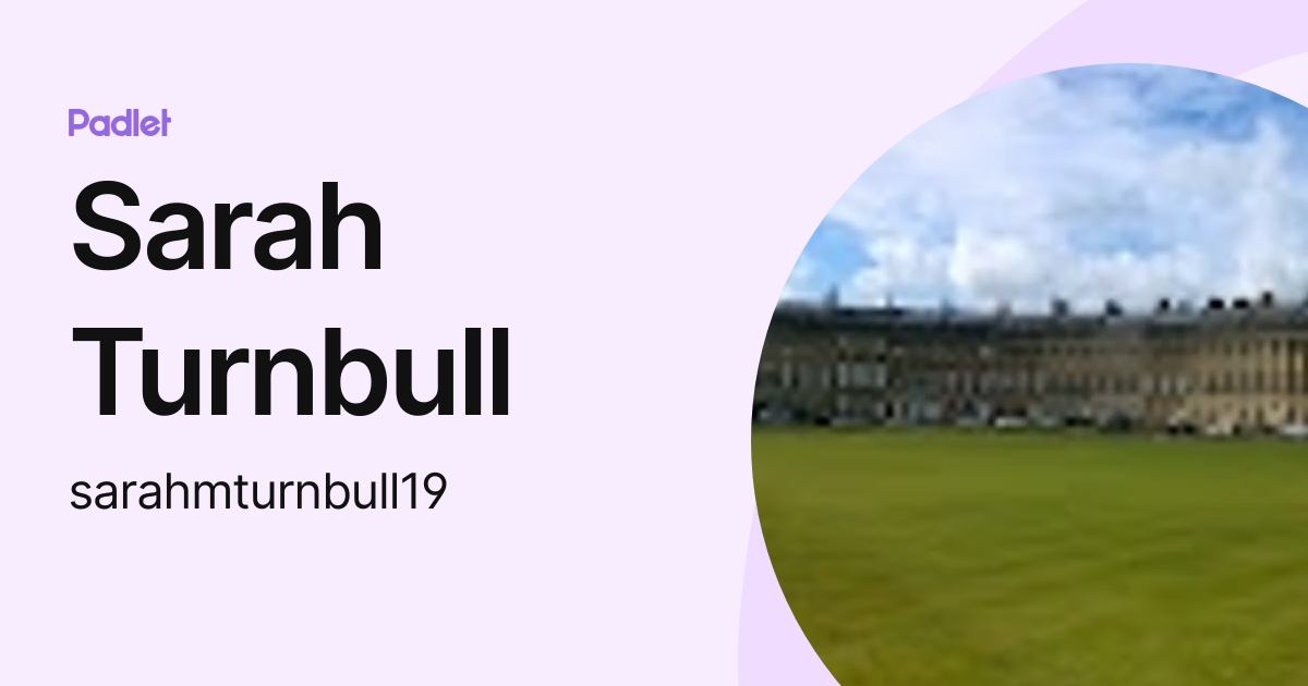 Sarah Turnbull (sarahmturnbull19) profile | Padlet