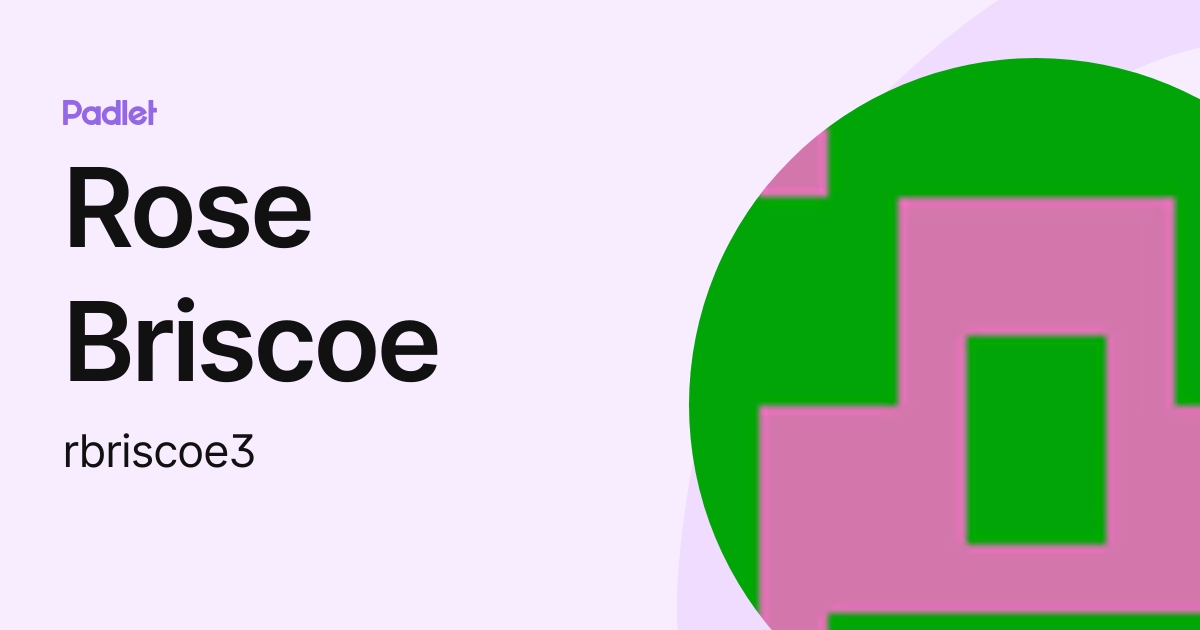 Rose Briscoe (rbriscoe3) profile | Padlet