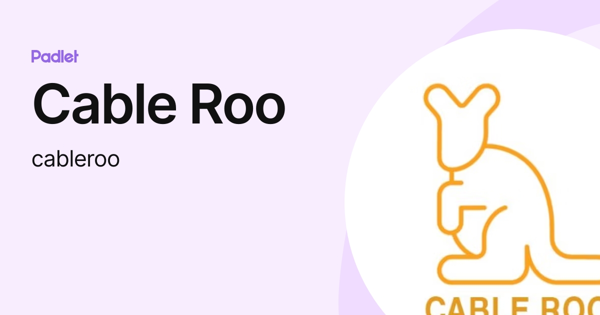 Cable Roo (cableroo) profile | Padlet