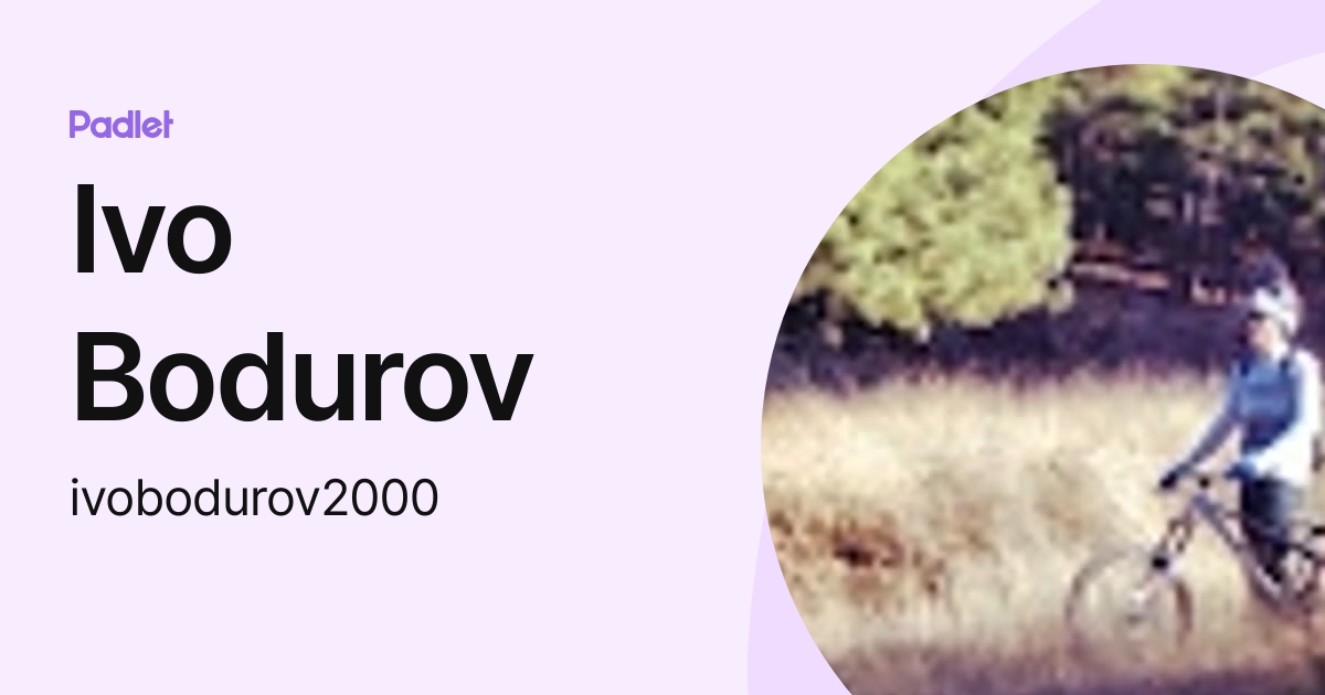 Ivo Bodurov (ivobodurov2000) profile | Padlet