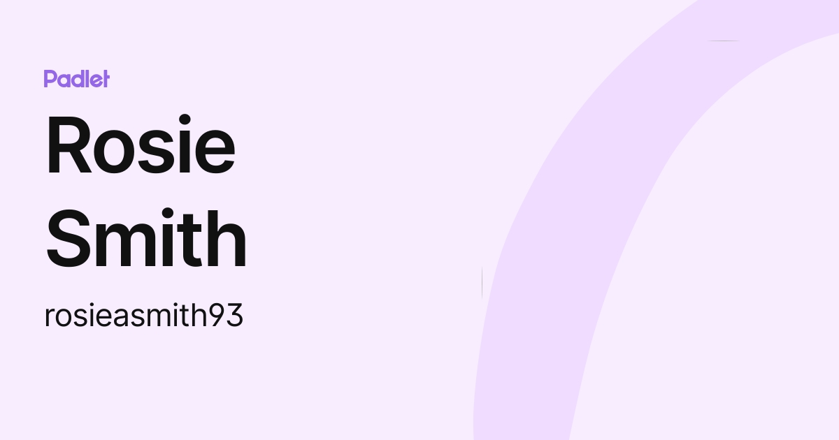 Rosie Smith (rosieasmith93) profile | Padlet