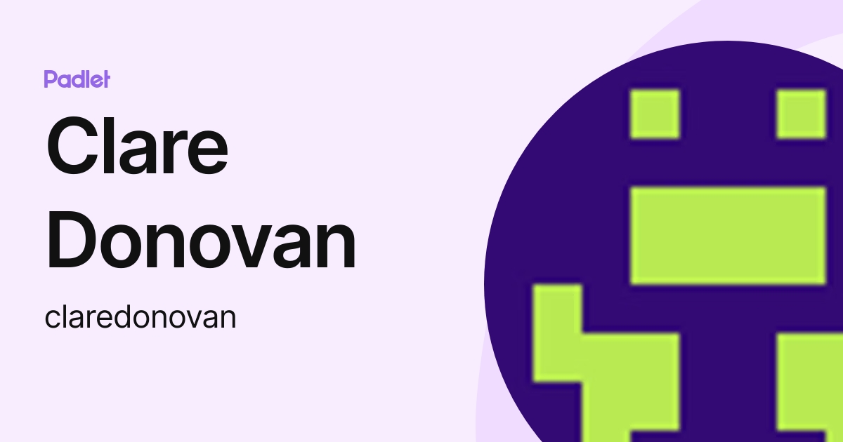Clare Donovan (claredonovan) profile | Padlet