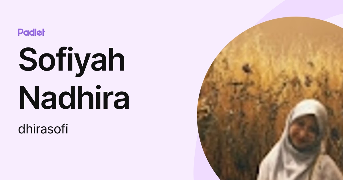 Sofiyah Nadhira (dhirasofi) profile | Padlet