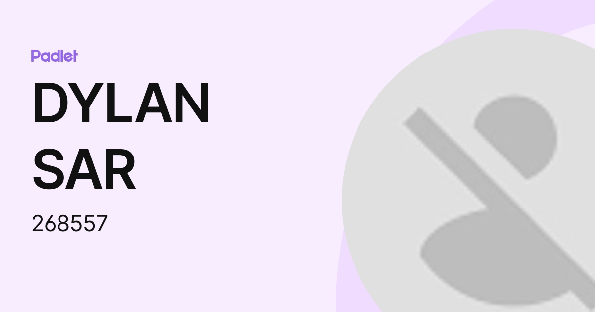 DYLAN SAR (268557) profile | Padlet