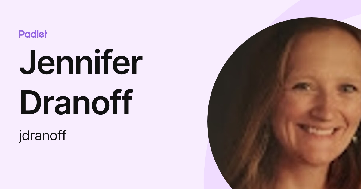 Jennifer Dranoff (jdranoff) profile | Padlet