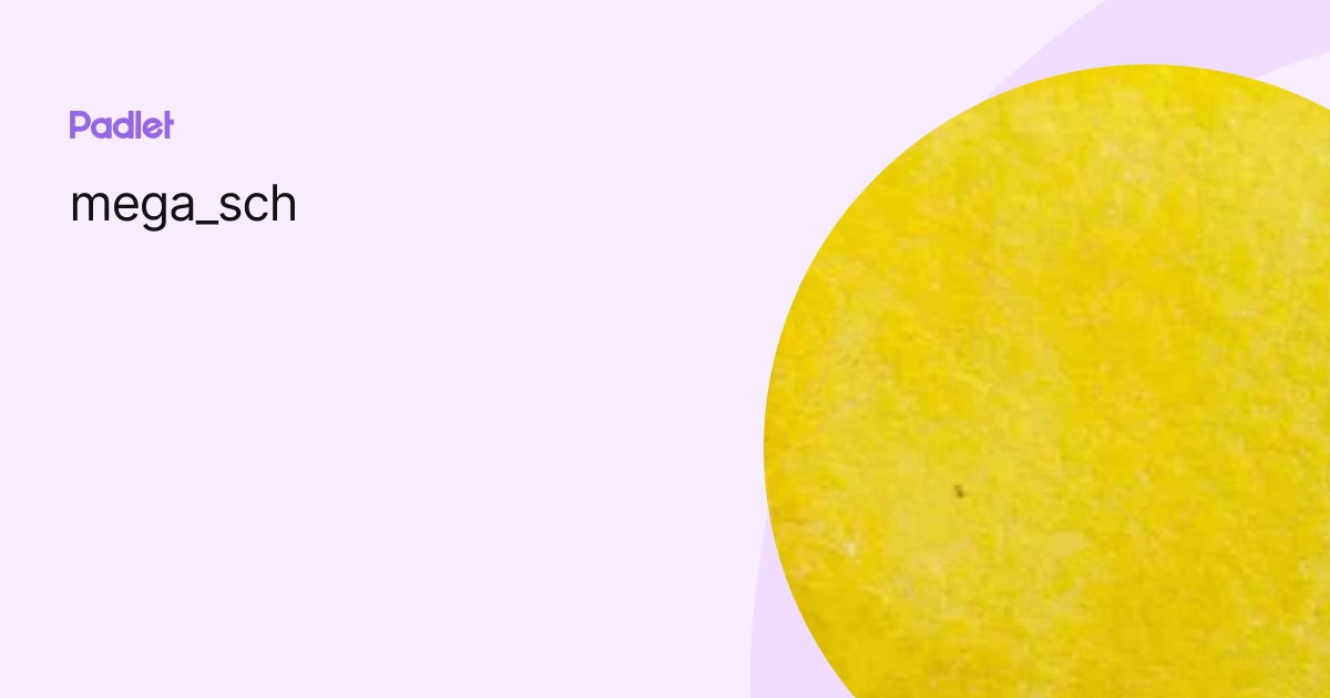 mega_sch profile | Padlet