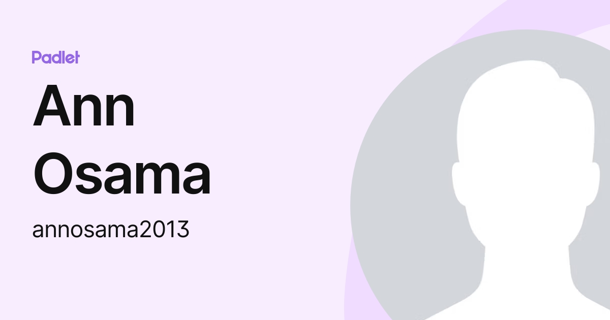 Ann Osama (annosama2013) profile | Padlet