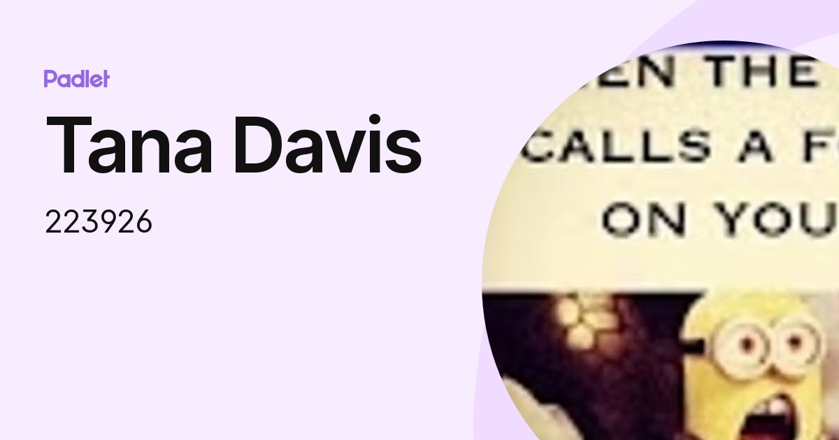 Tana Davis (223926) profile | Padlet