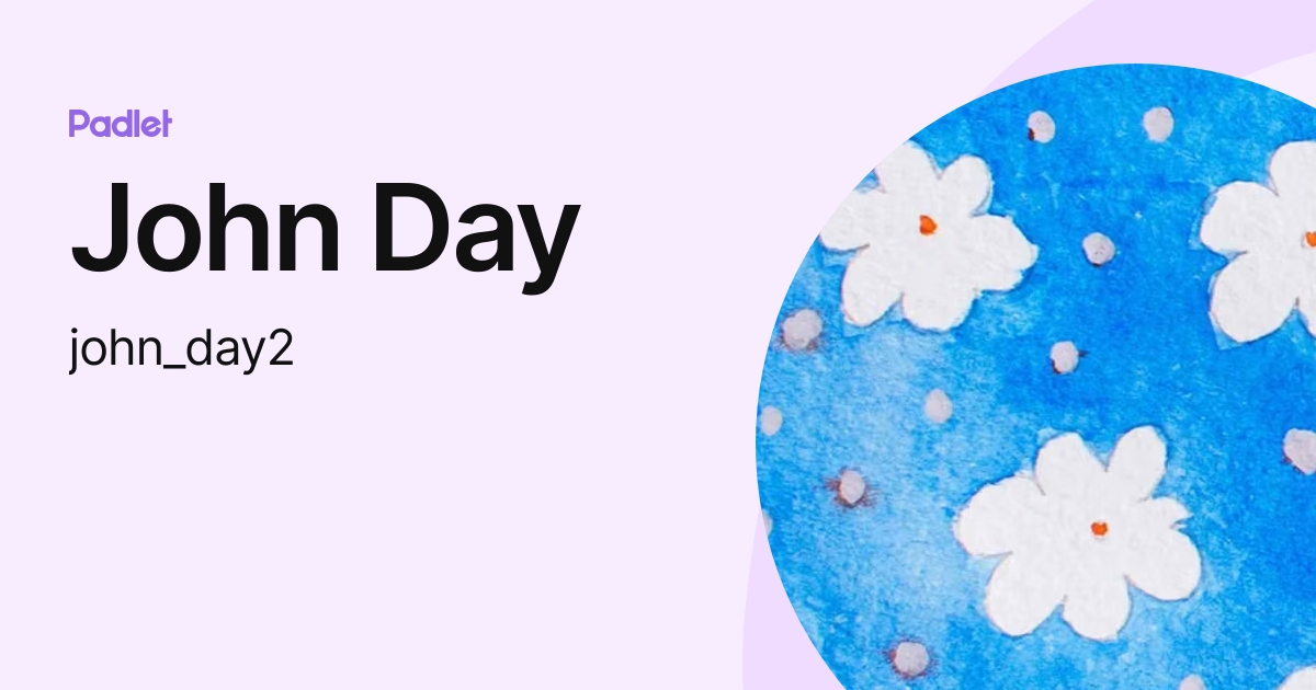 John Day (john_day2) profile | Padlet