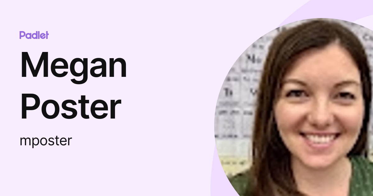 Megan Poster (mposter) profile | Padlet