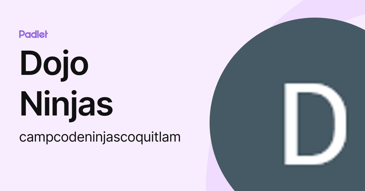 Dojo Ninjas (campcodeninjascoquitlam) profile | Padlet
