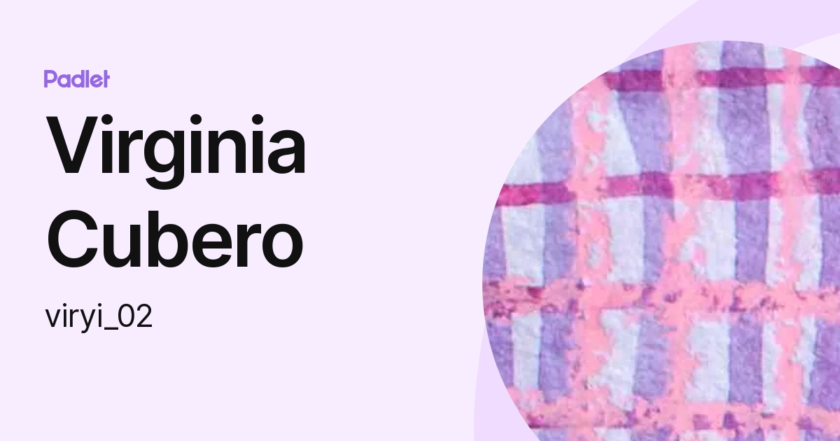Virginia Cubero (viryi_02) profile | Padlet