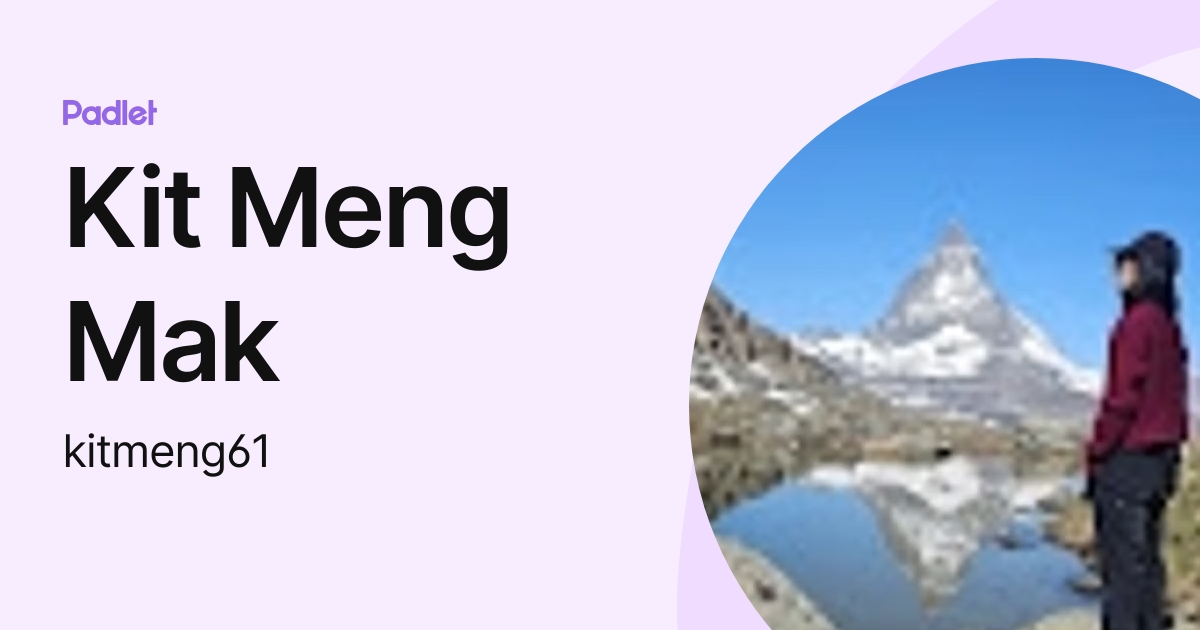 Kit Meng Mak (kitmeng61) profile | Padlet