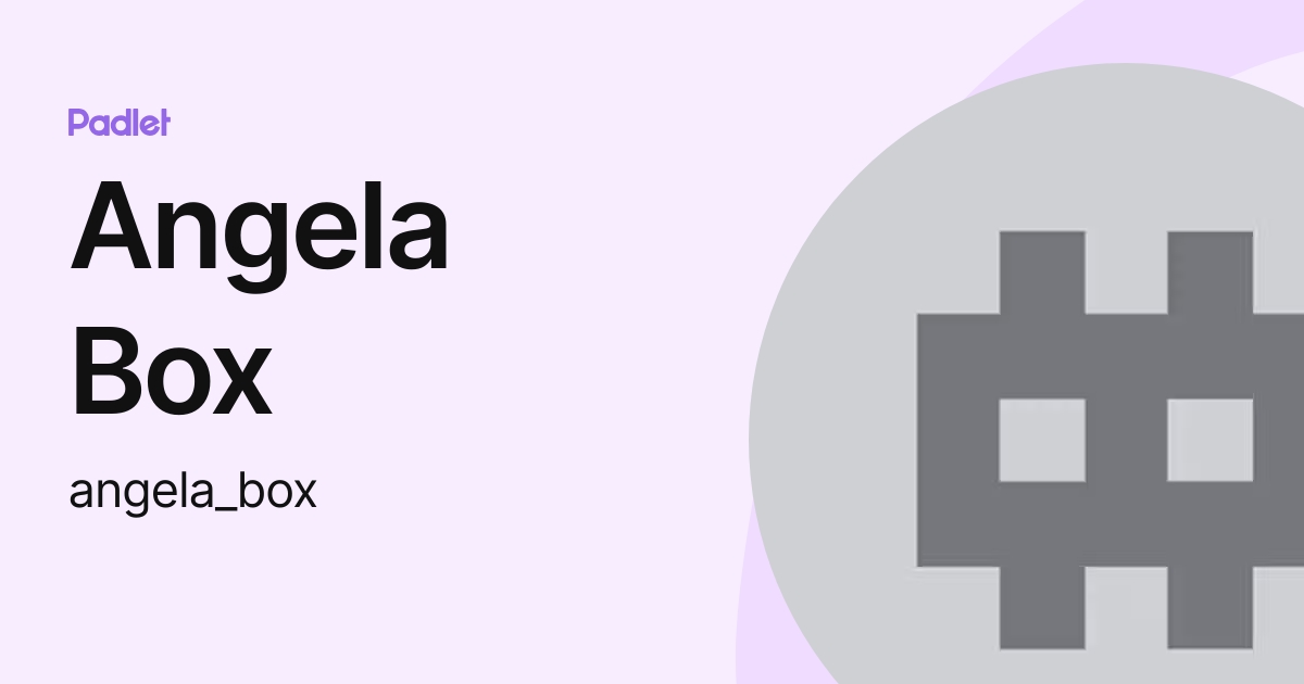 Angela Box (angela_box) profile | Padlet