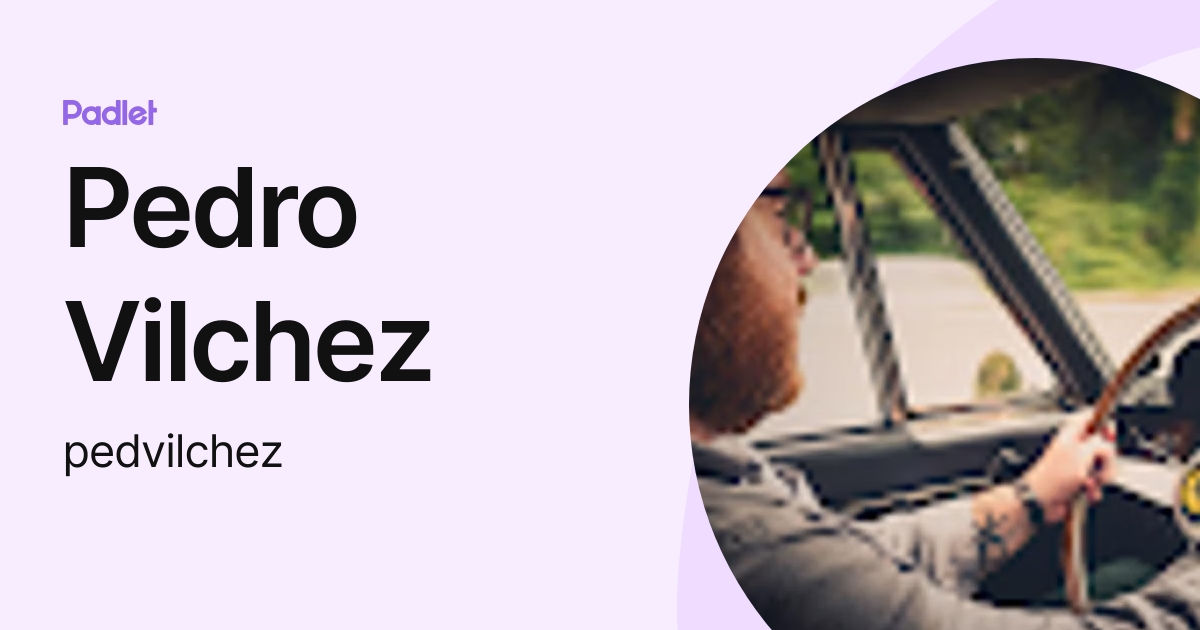 Pedro Vilchez (pedvilchez) profile | Padlet