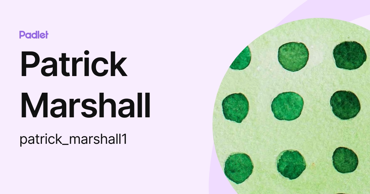 Patrick Marshall (patrick_marshall1) profile | Padlet
