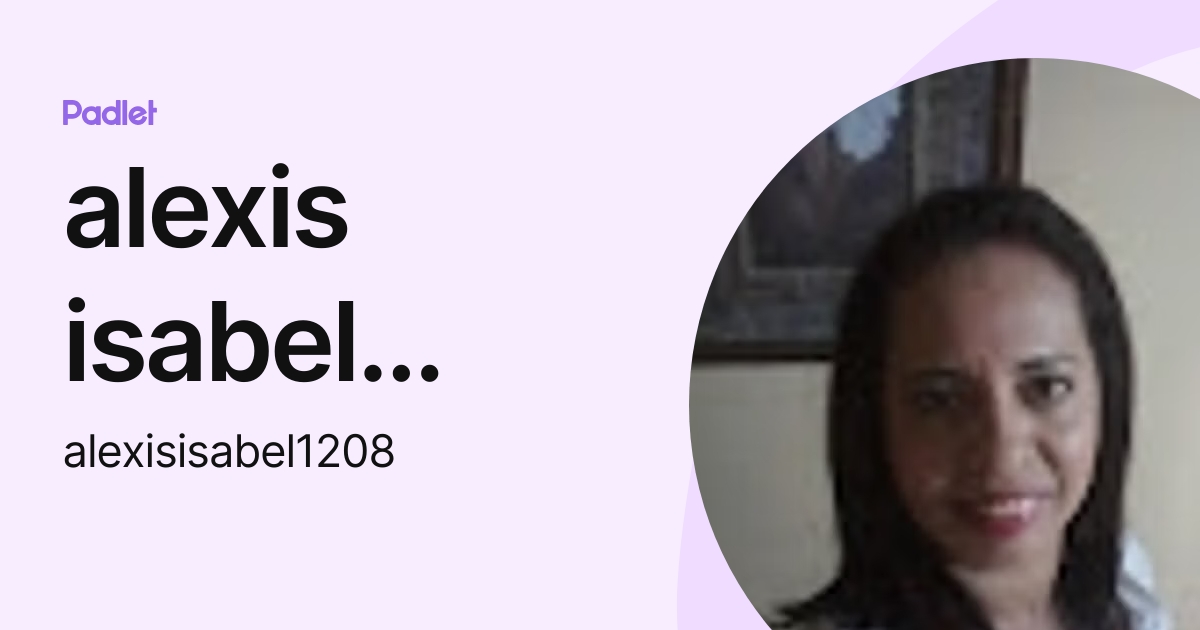 alexis isabel acuña monroy (alexisisabel1208) profile | Padlet