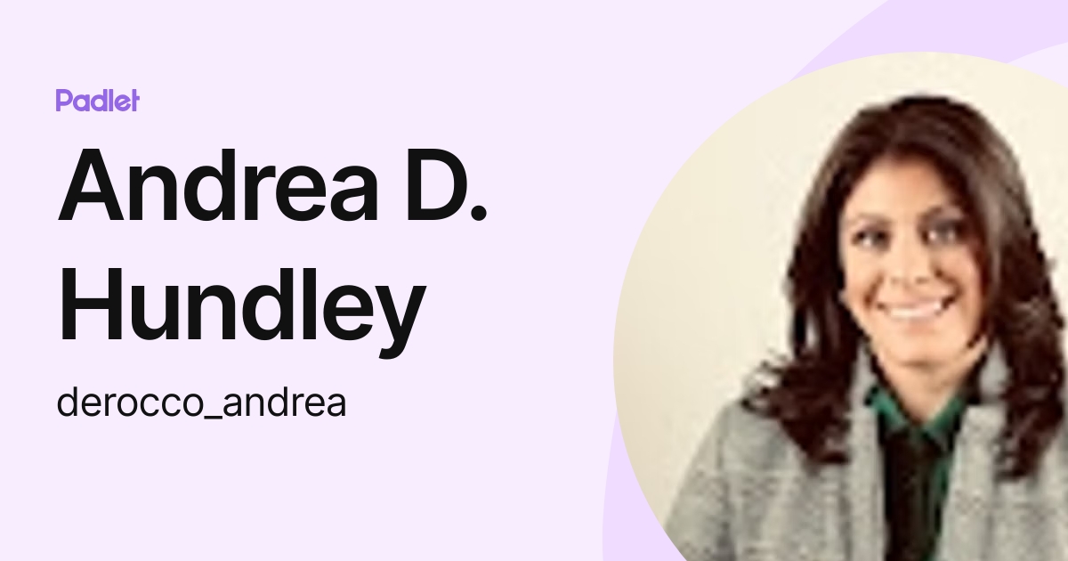 Andrea D. Hundley (derocco_andrea) profile | Padlet