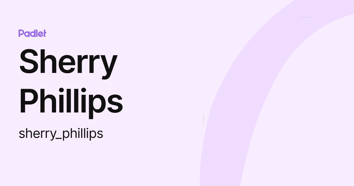 Sherry Phillips (sherry_phillips) profile | Padlet