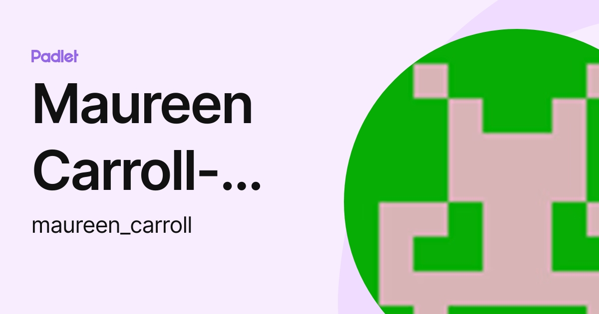 Maureen Carroll-Halpin (maureen_carroll) profile | Padlet