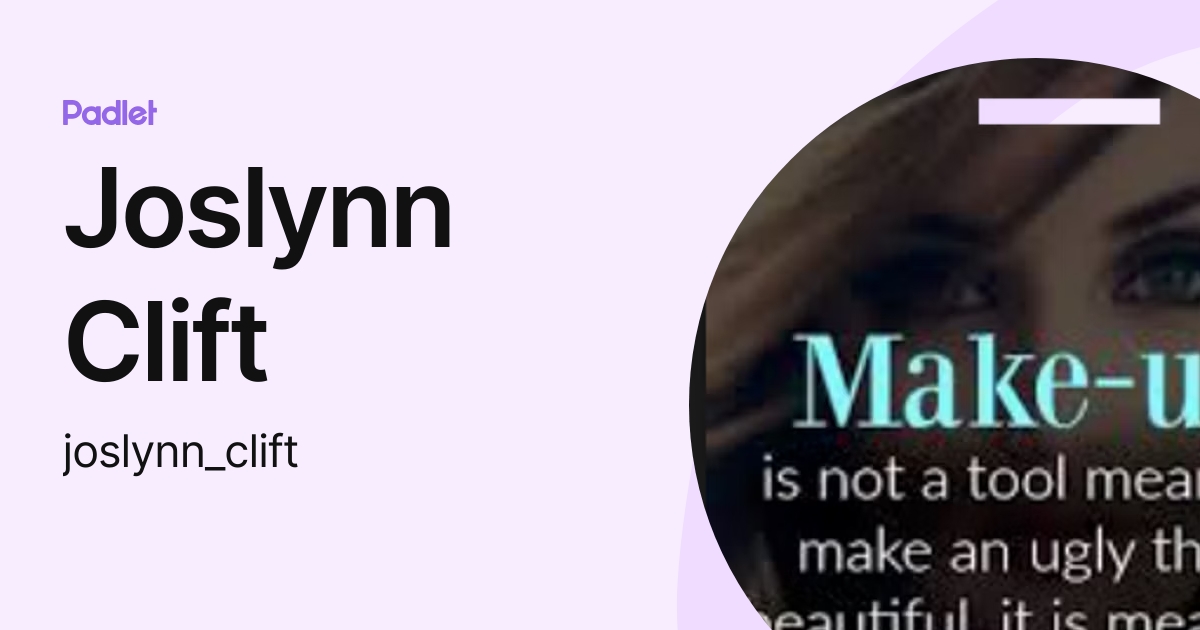 Joslynn Clift (joslynn_clift) profile | Padlet
