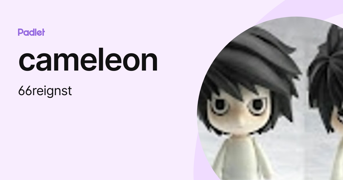 cameleon (66reignst) profile | Padlet