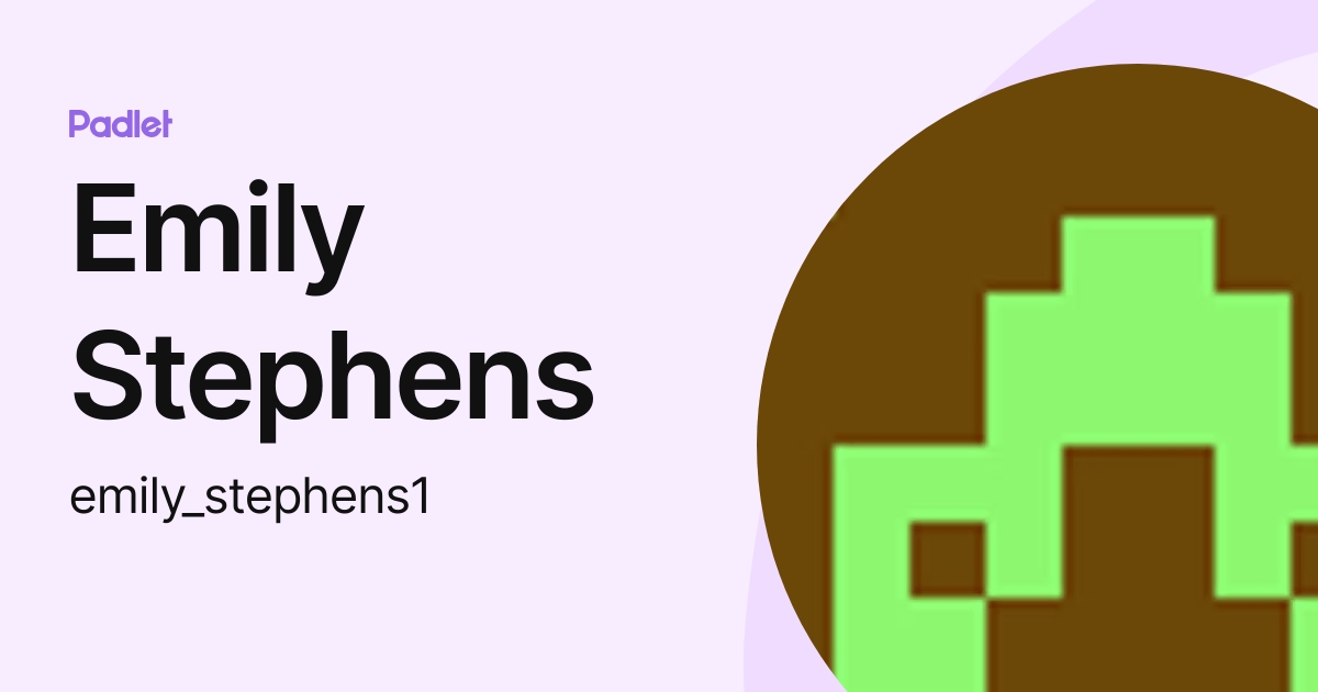 Emily Stephens (emily_stephens1) profile | Padlet