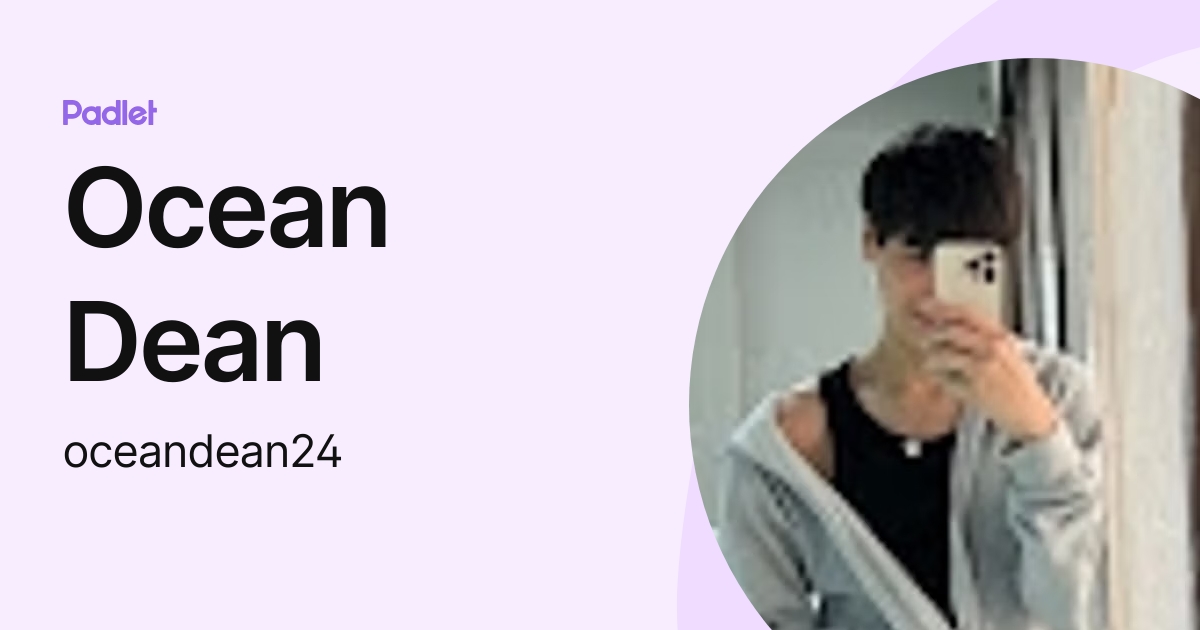 Ocean Dean (oceandean24) profile | Padlet
