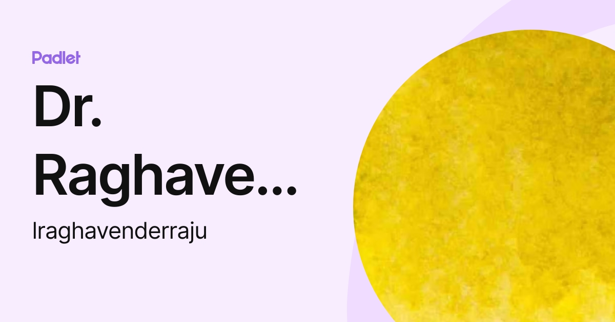 Dr. Raghavender Raju Lingala (lraghavenderraju) profile | Padlet
