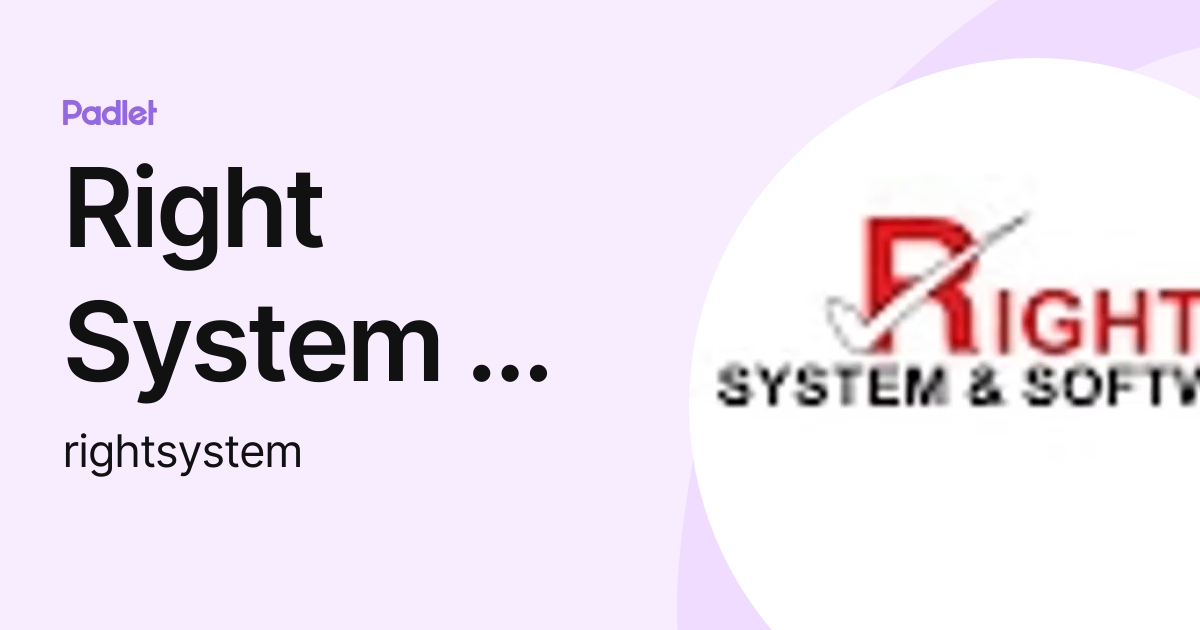 Right System & Software (rightsystem) profile | Padlet