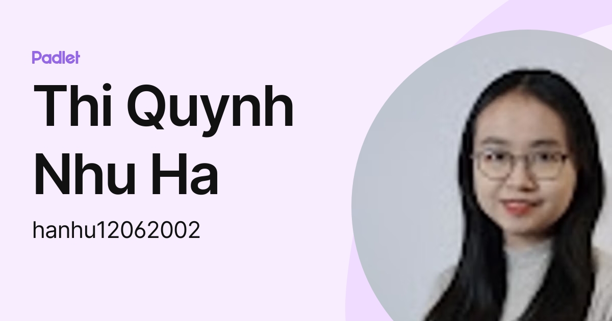 Thi Quynh Nhu Ha (hanhu12062002) profile | Padlet