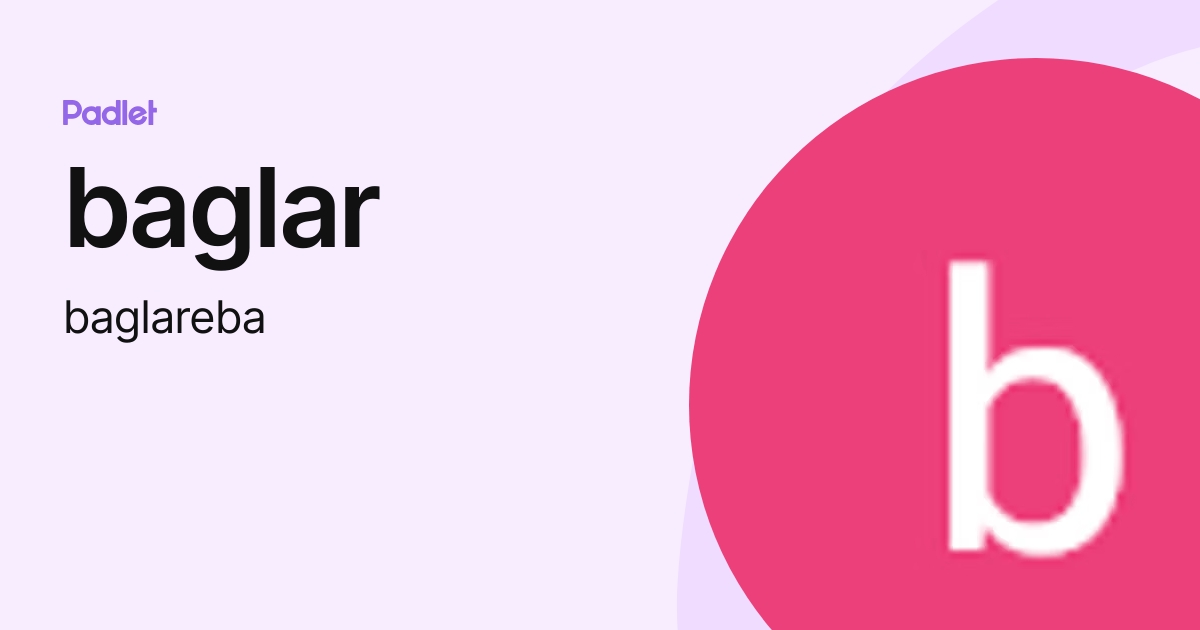 baglar (baglareba) profile | Padlet