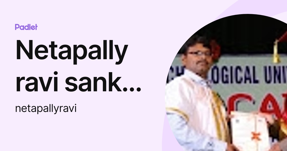 Netapally ravi sankar reddy (netapallyravi) profile | Padlet