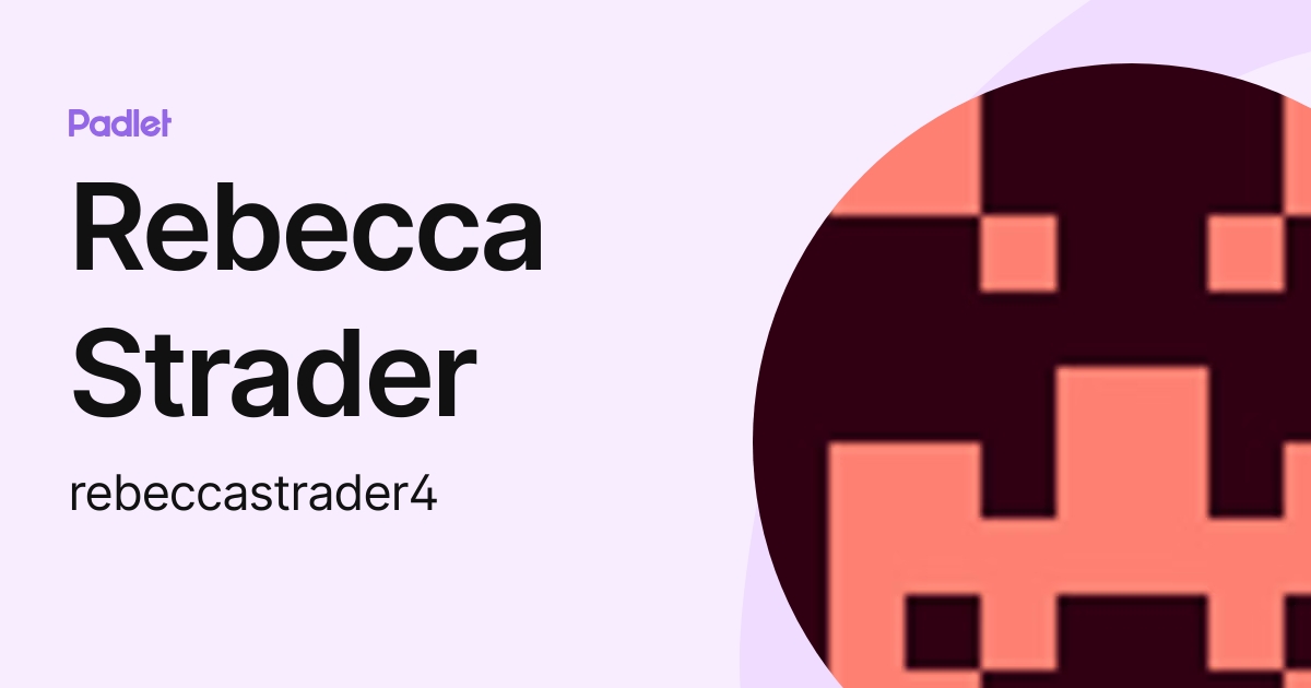 Rebecca Strader (rebeccastrader4) profile | Padlet